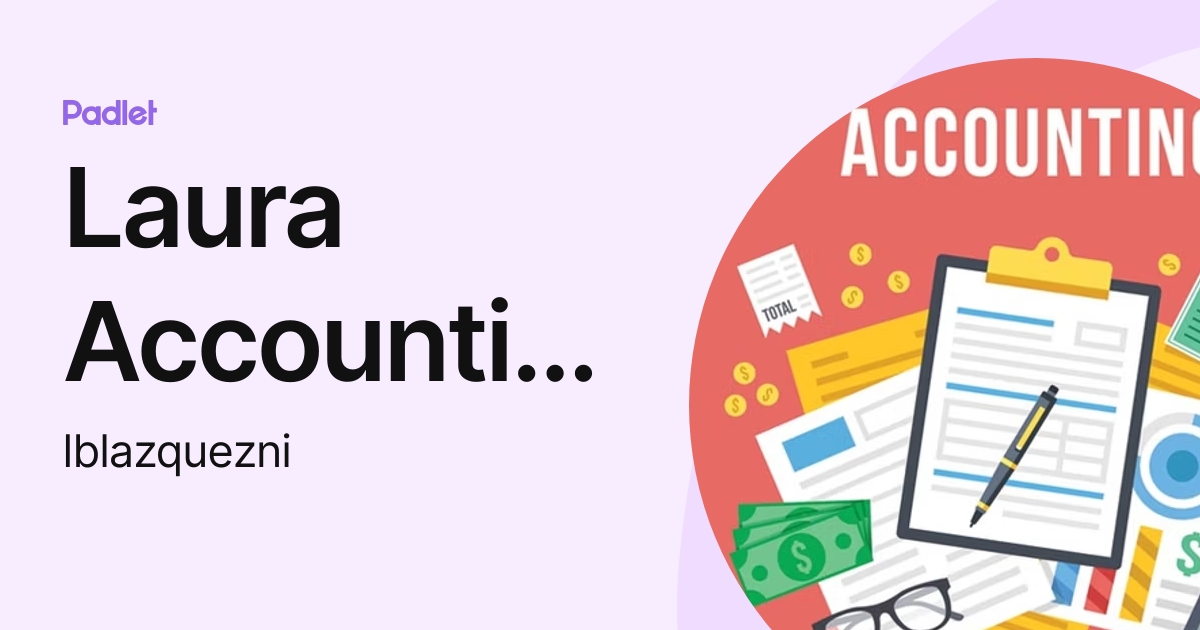 Laura Accounting (lblazquezni) profile | Padlet