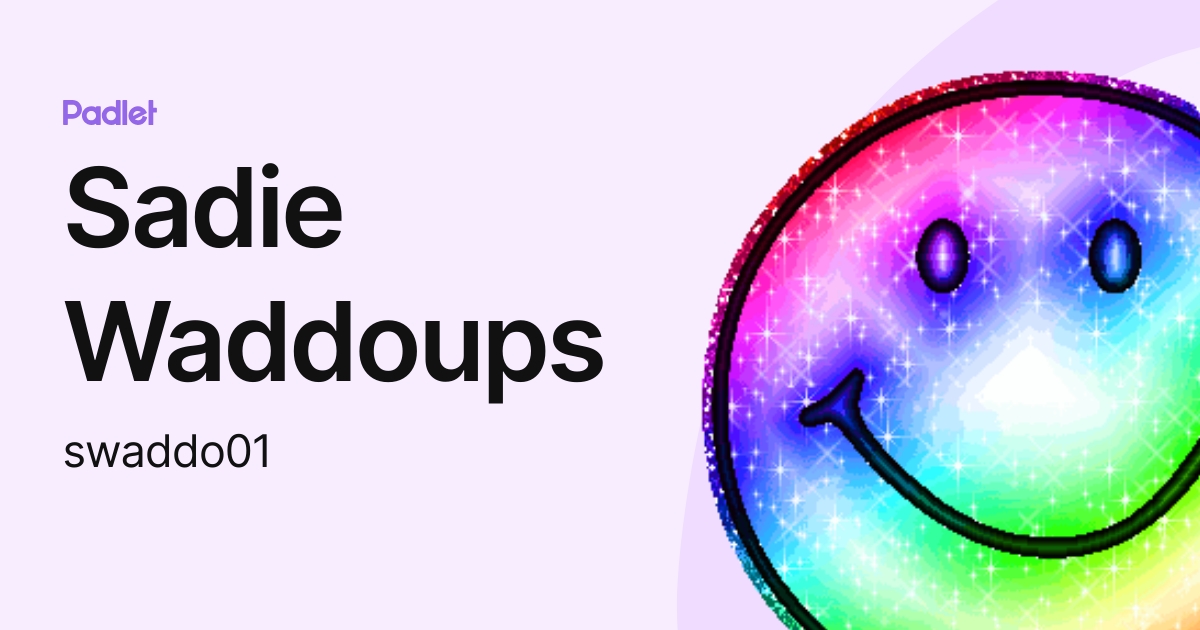 Sadie Waddoups (swaddo01) profile | Padlet