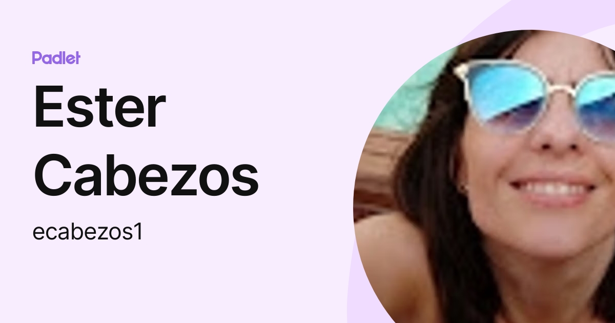 Ester Cabezos (ecabezos1) profile | Padlet