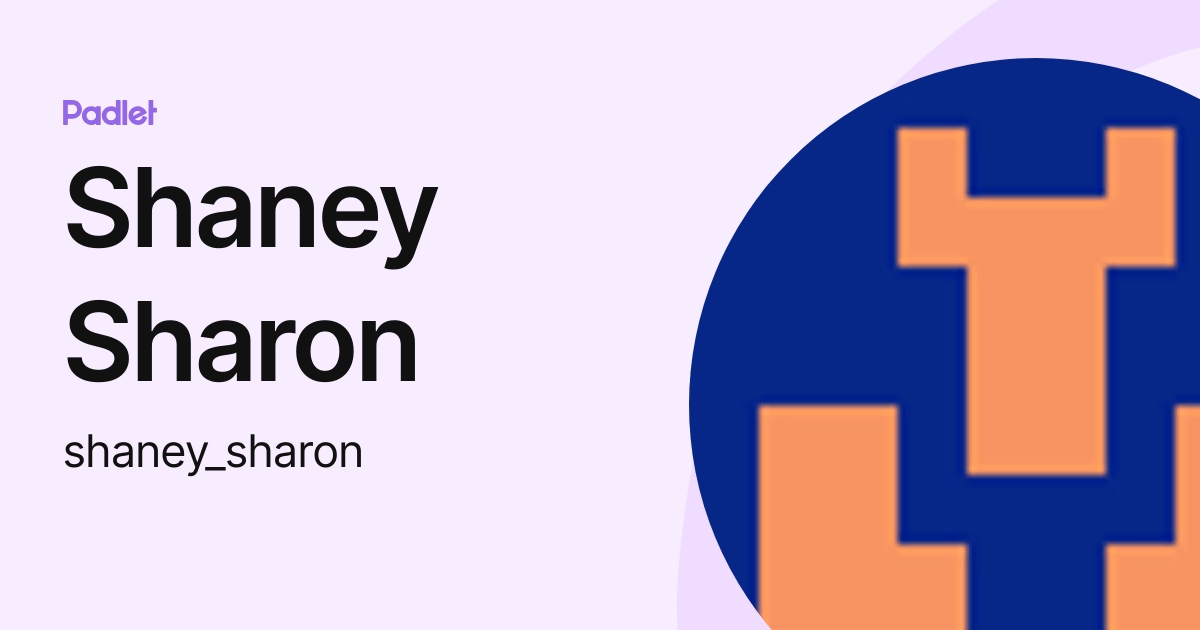 Shaney Sharon (shaney_sharon) profile | Padlet