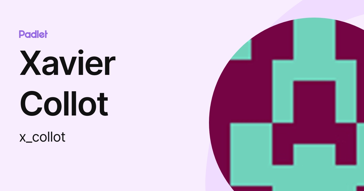Xavier Collot (x_collot) profile | Padlet