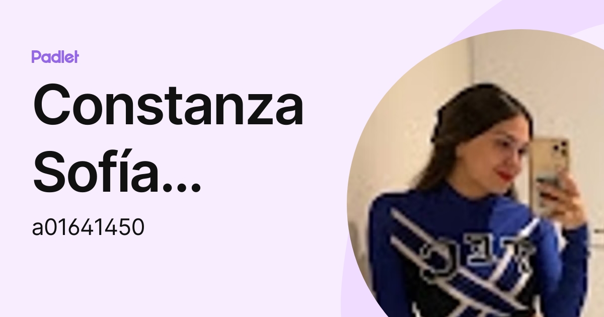 Constanza Sofía Gómez Massa (a01641450) profile | Padlet