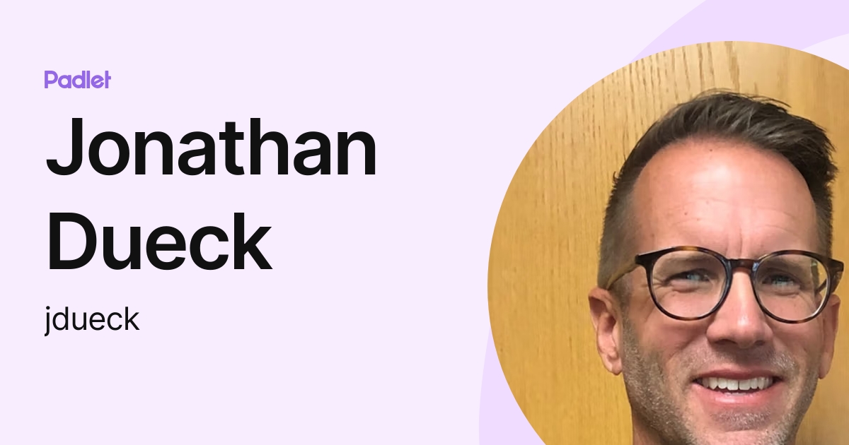 Jonathan Dueck (jdueck) profile | Padlet