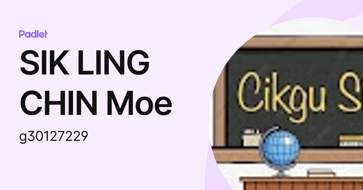 SIK LING CHIN Moe (g30127229) profile | Padlet