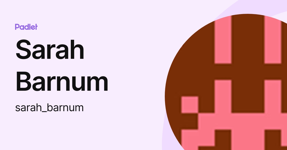 Sarah Barnum (sarah_barnum) profile | Padlet