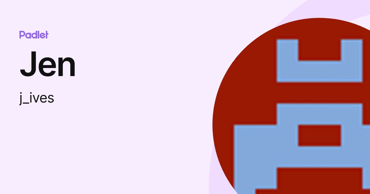 Jen (j_ives) profile | Padlet