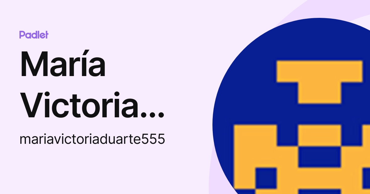 María Victoria Duarte (mariavictoriaduarte555) profile | Padlet
