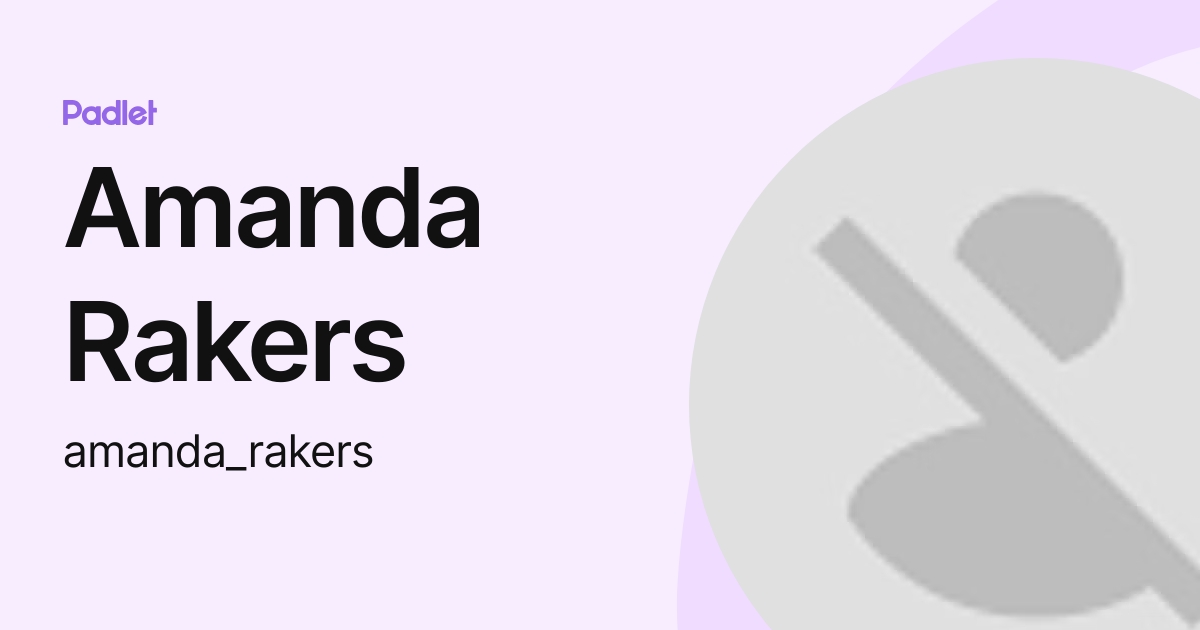 Amanda Rakers (amandarakers) profile | Padlet