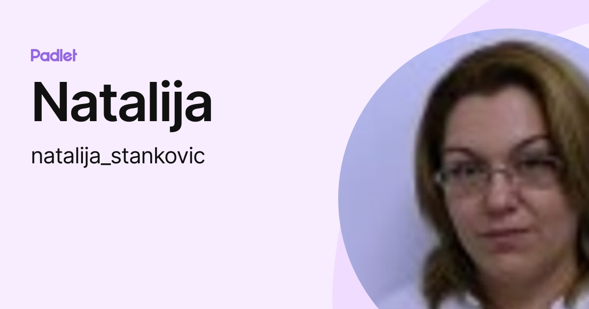Natalija (natalija_stankovic) profile | Padlet
