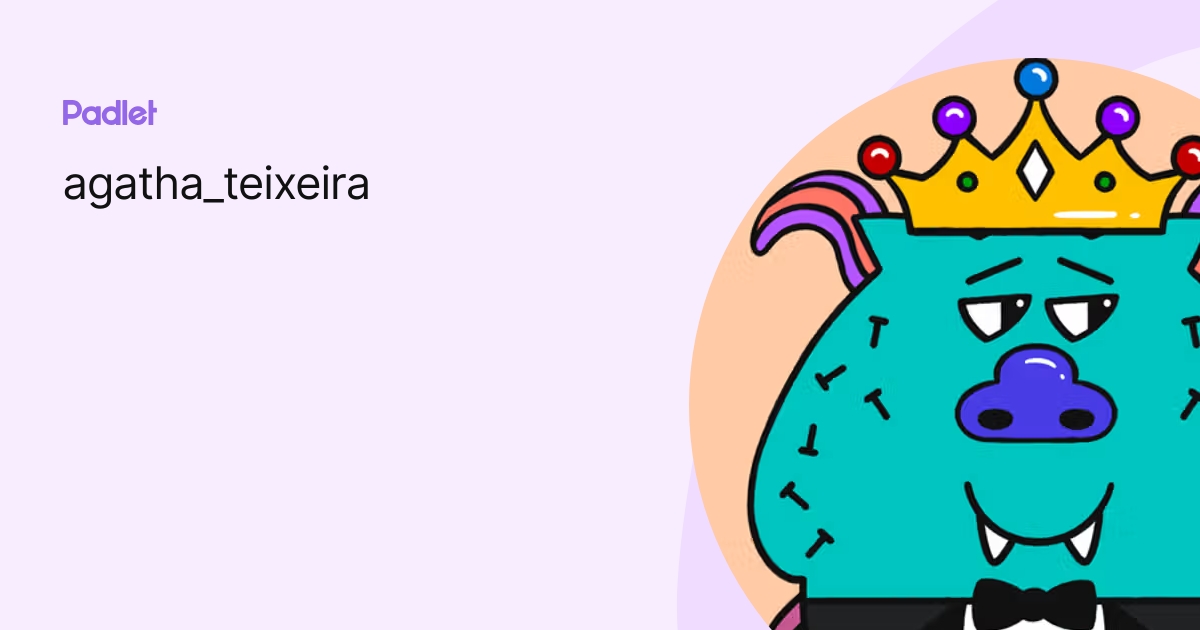 agatha_teixeira profile | Padlet