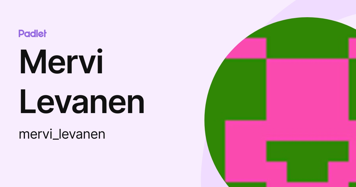 Mervi Levanen (mervi_levanen) profile | Padlet