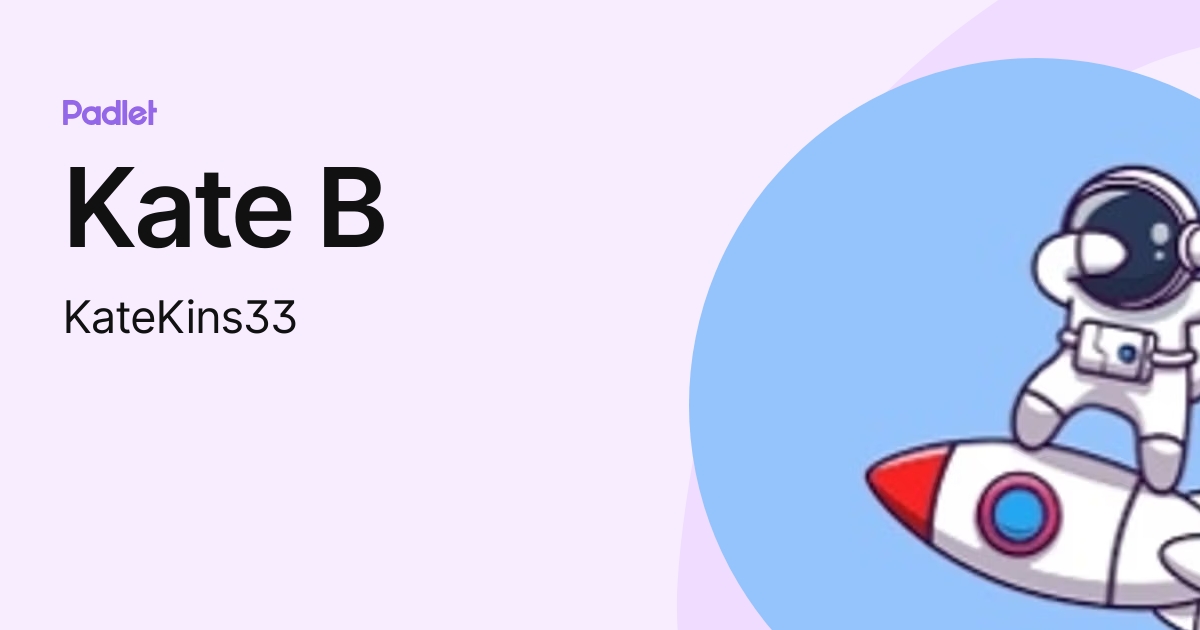 Kate B (KateKins33) profile | Padlet