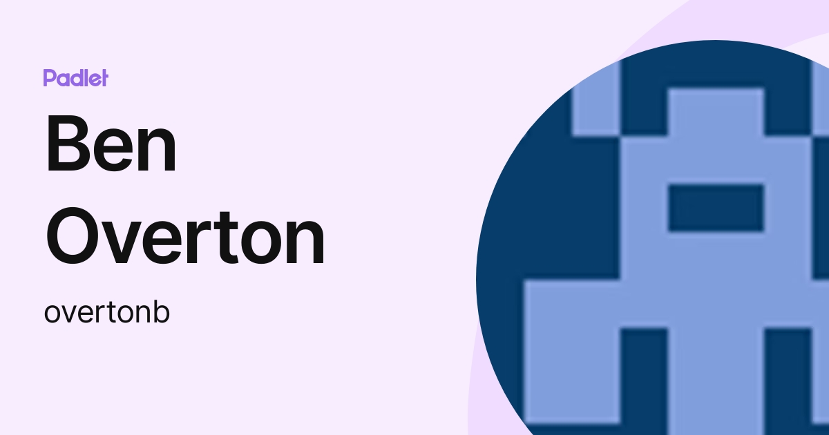 Ben Overton (overtonb) profile | Padlet