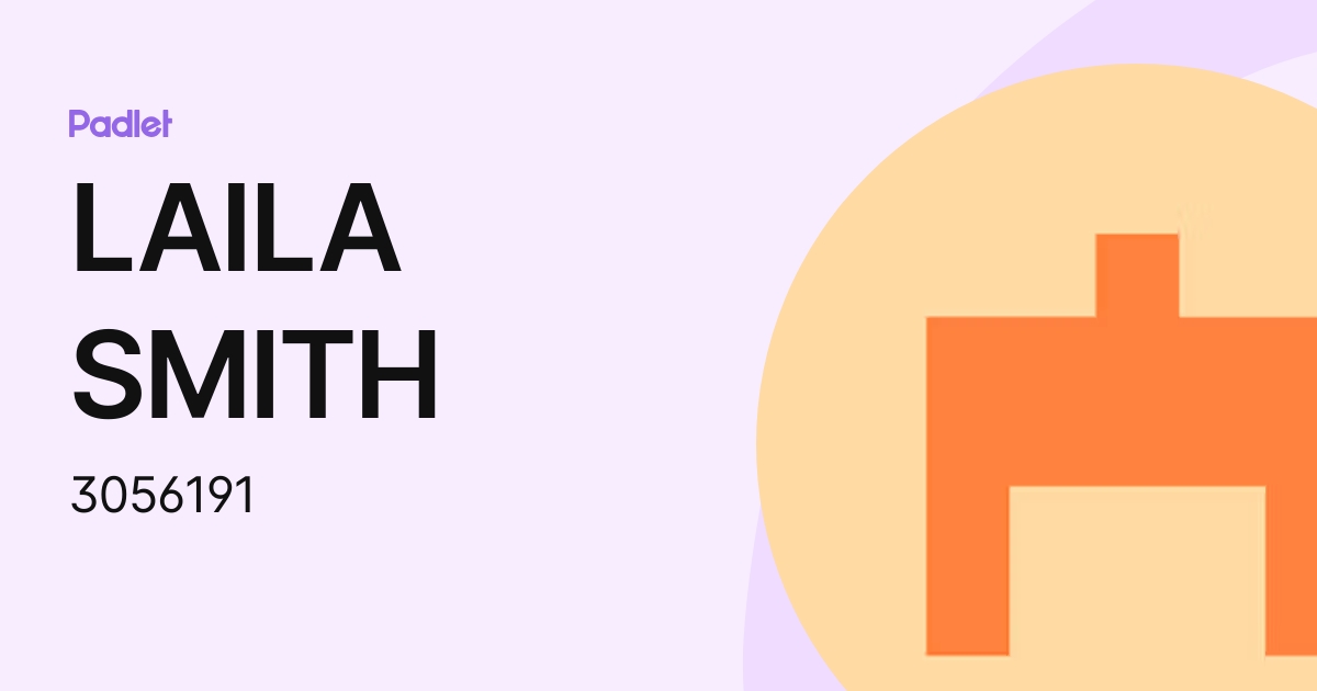 LAILA SMITH (3056191) profile | Padlet