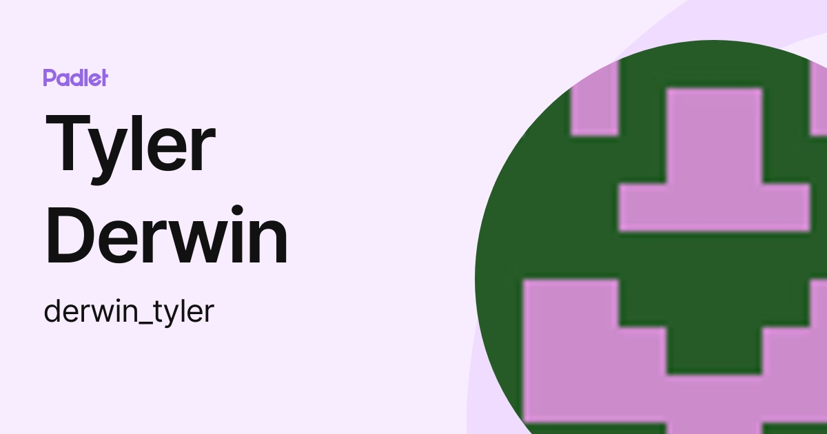 Tyler Derwin (derwin_tyler) profile | Padlet