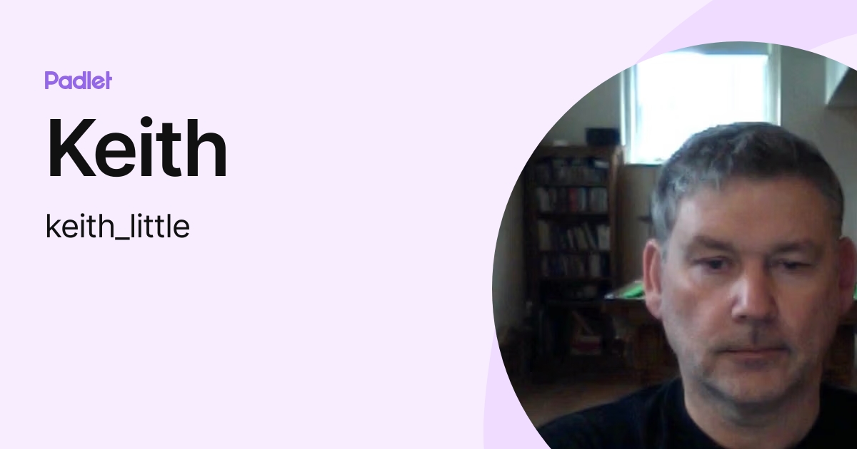 Keith (keith_little) profile | Padlet