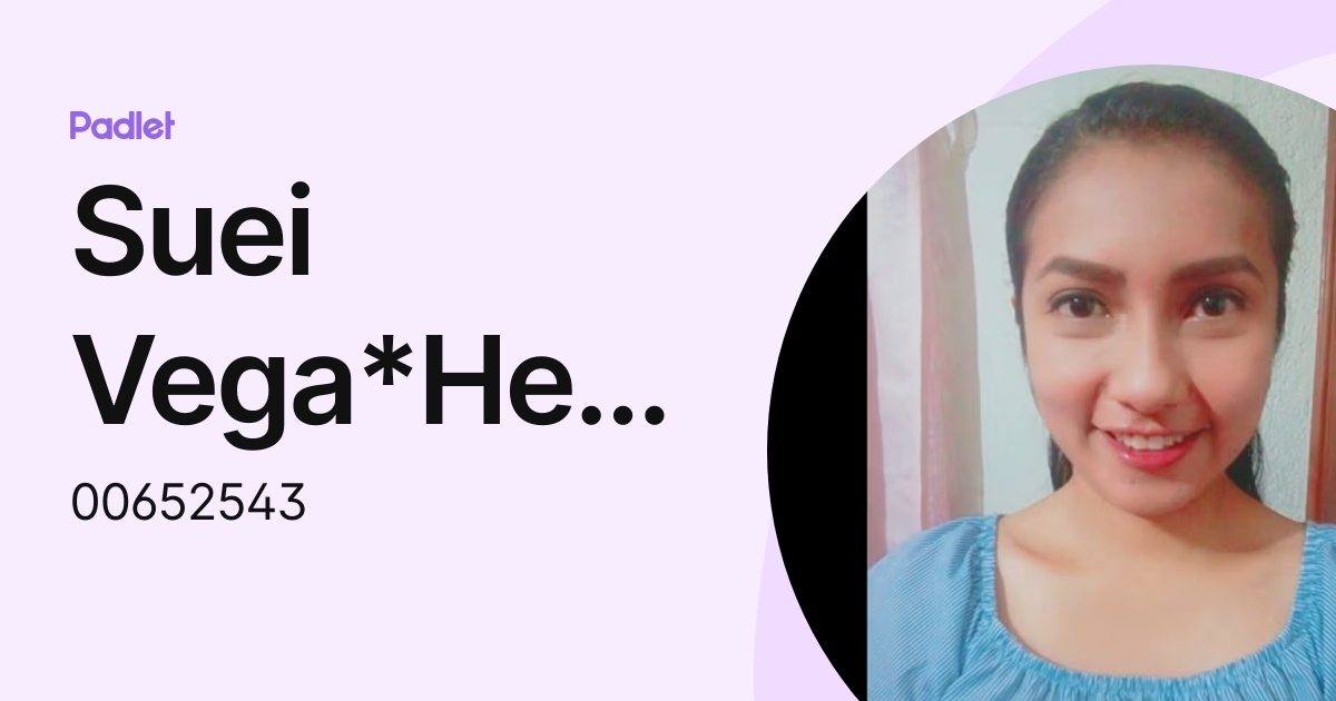 Suei Vega*Hernandez (00652543) profile | Padlet
