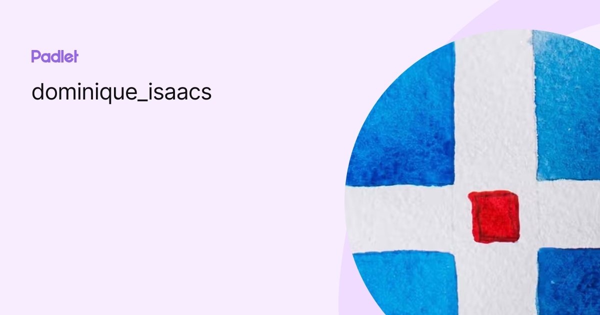 dominique_isaacs profile | Padlet