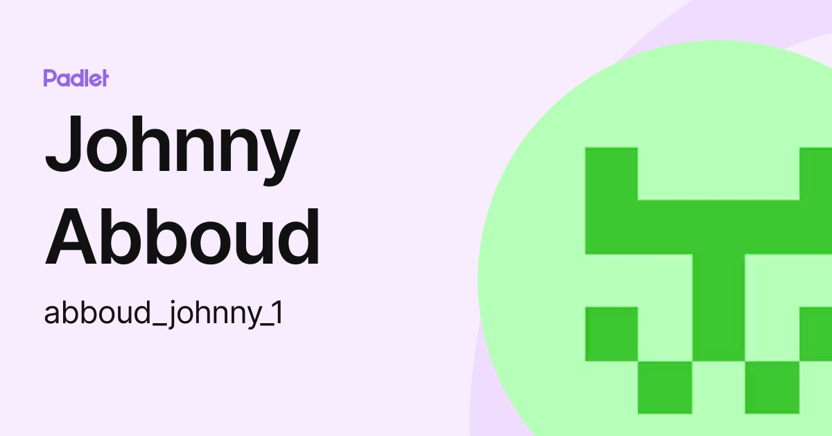 Johnny Abboud (abboud_johnny_1) profile | Padlet