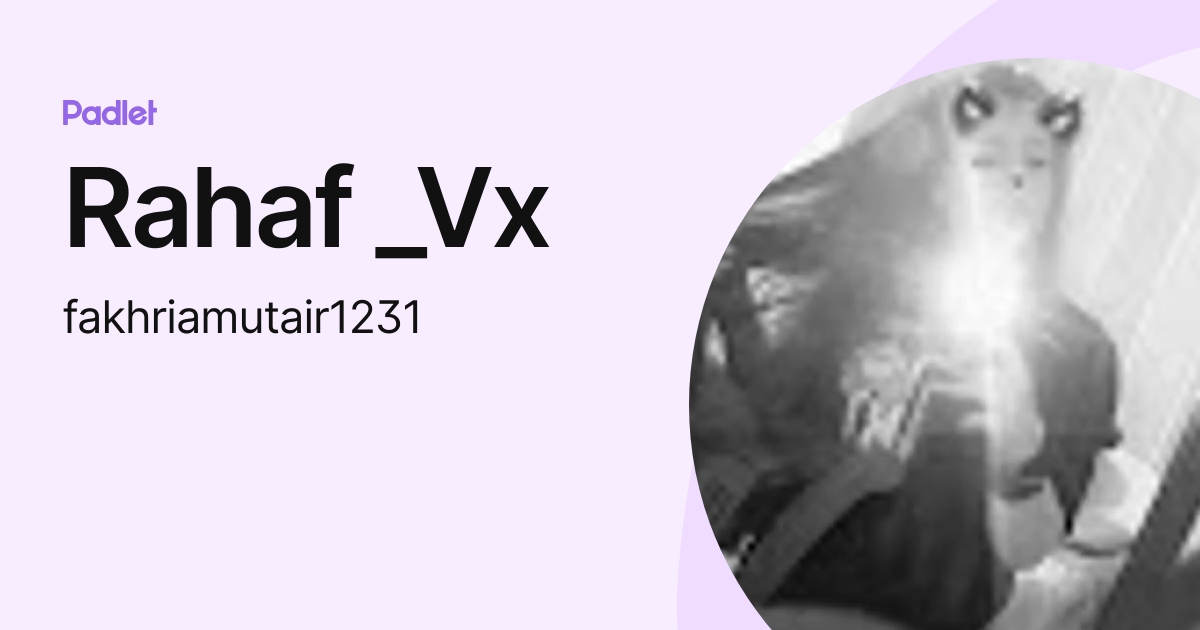 Rahaf _Vx (fakhriamutair1231) profile | Padlet