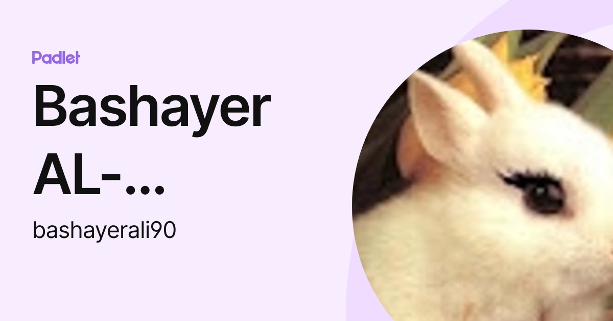 Bashayer AL-Kandery (bashayerali90) profile | Padlet