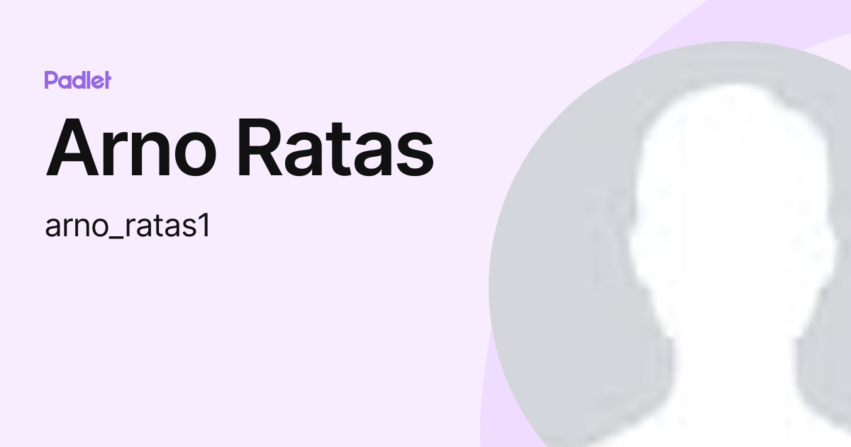 Arno Ratas (arno_ratas1) profile | Padlet