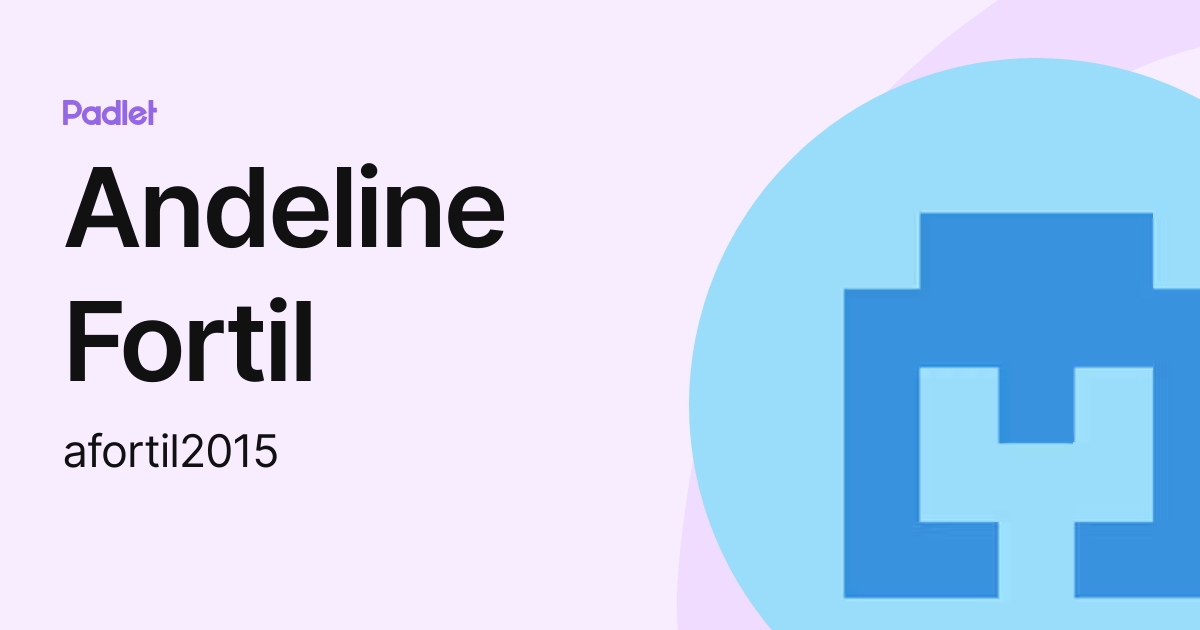 Andeline Fortil (afortil2015) profile | Padlet