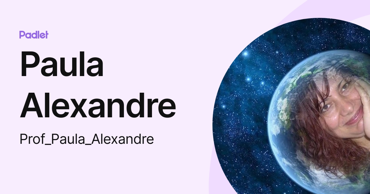 Paula Alexandre (Prof_Paula_Alexandre) profile | Padlet