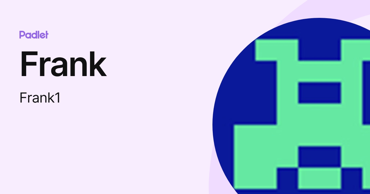 Frank (Frank1) profile | Padlet