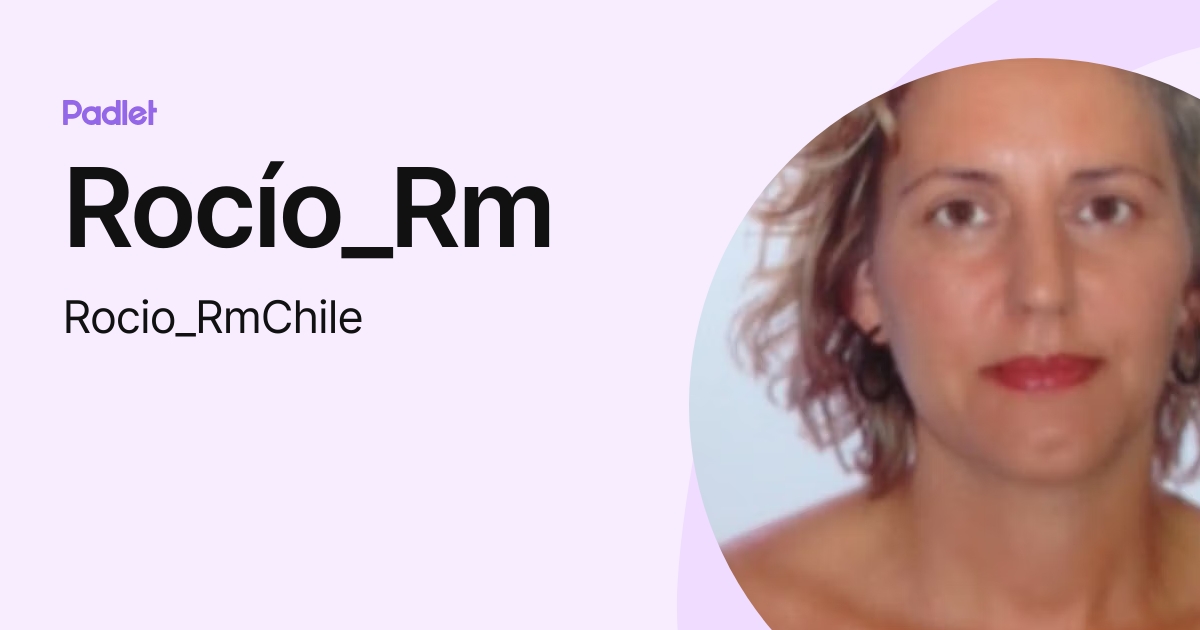 Rocío_Rm (Rocio_RmChile) profile | Padlet