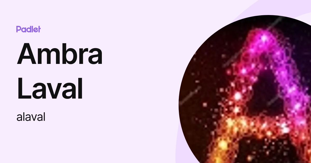 Ambra Laval (alaval) profile | Padlet