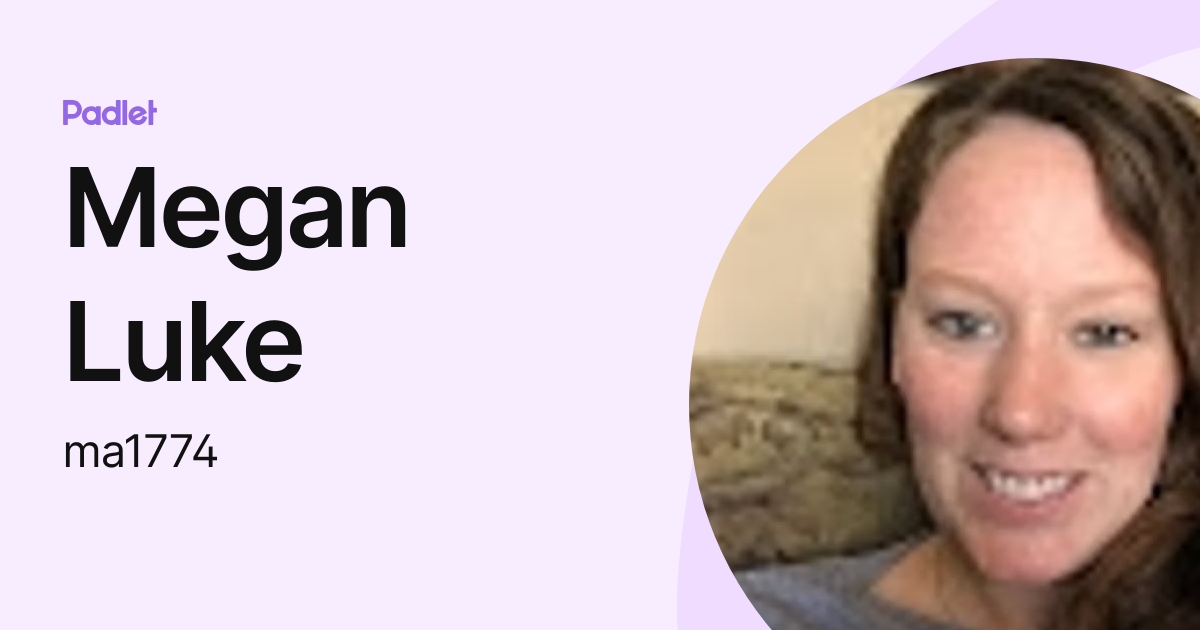 Megan Luke (ma1774) profile | Padlet