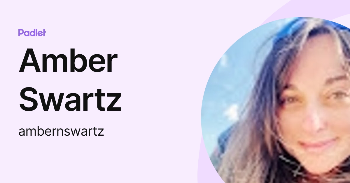 Amber Swartz (ambernswartz) profile | Padlet