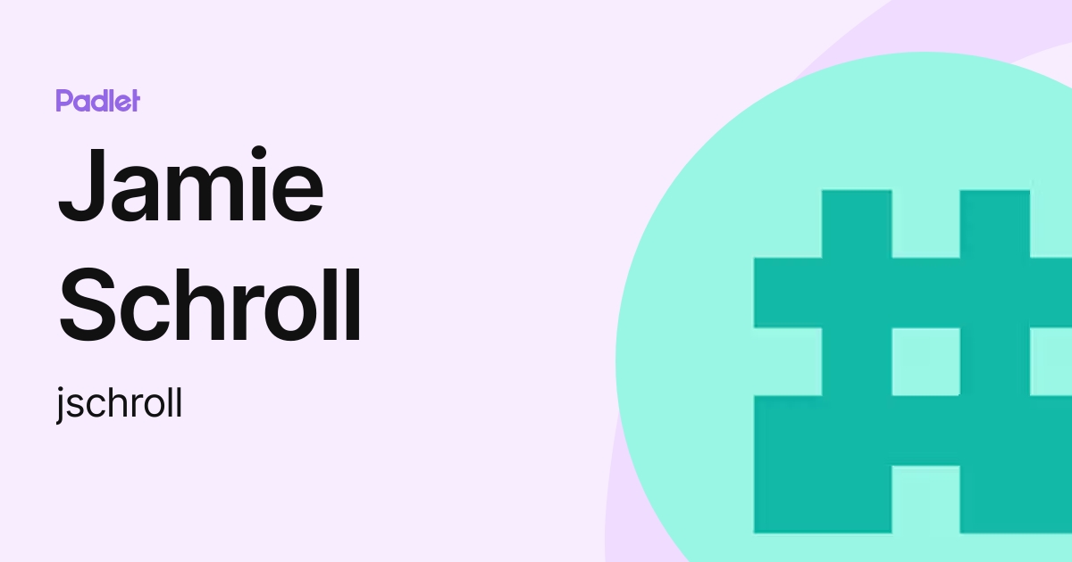 Jamie Schroll (jschroll) profile | Padlet