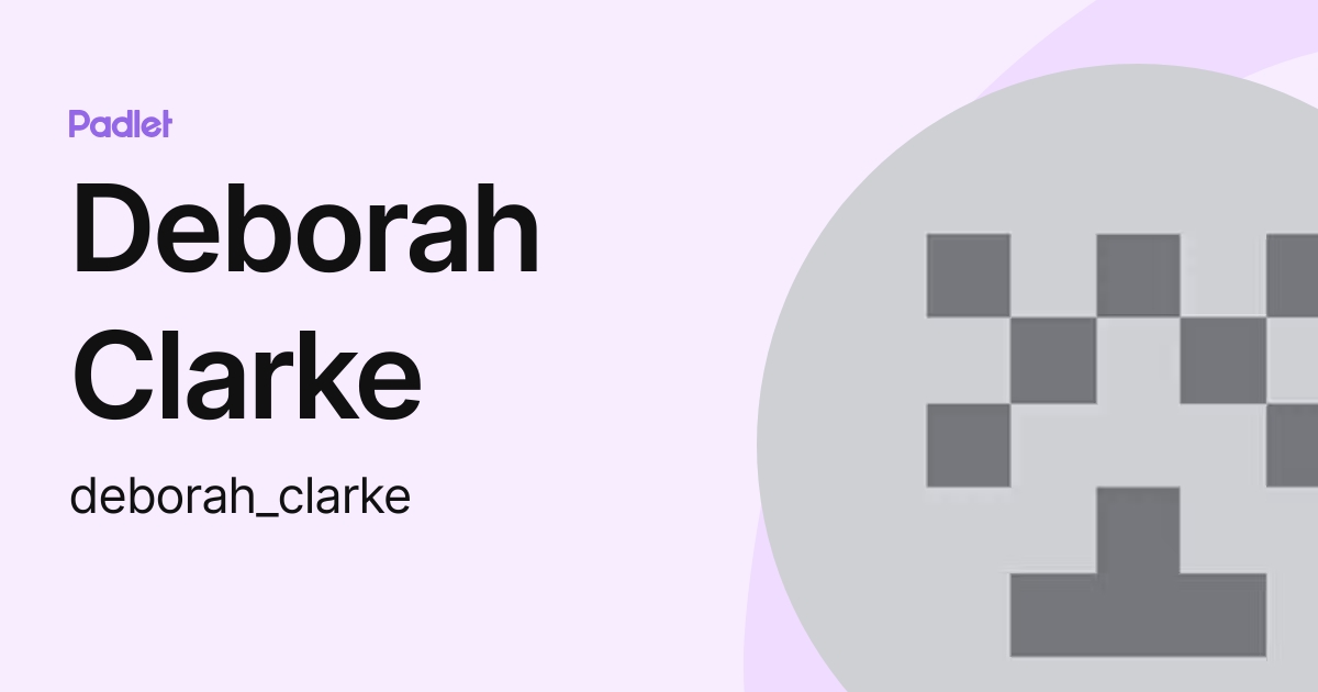 Deborah Clarke (deborah_clarke) profile | Padlet