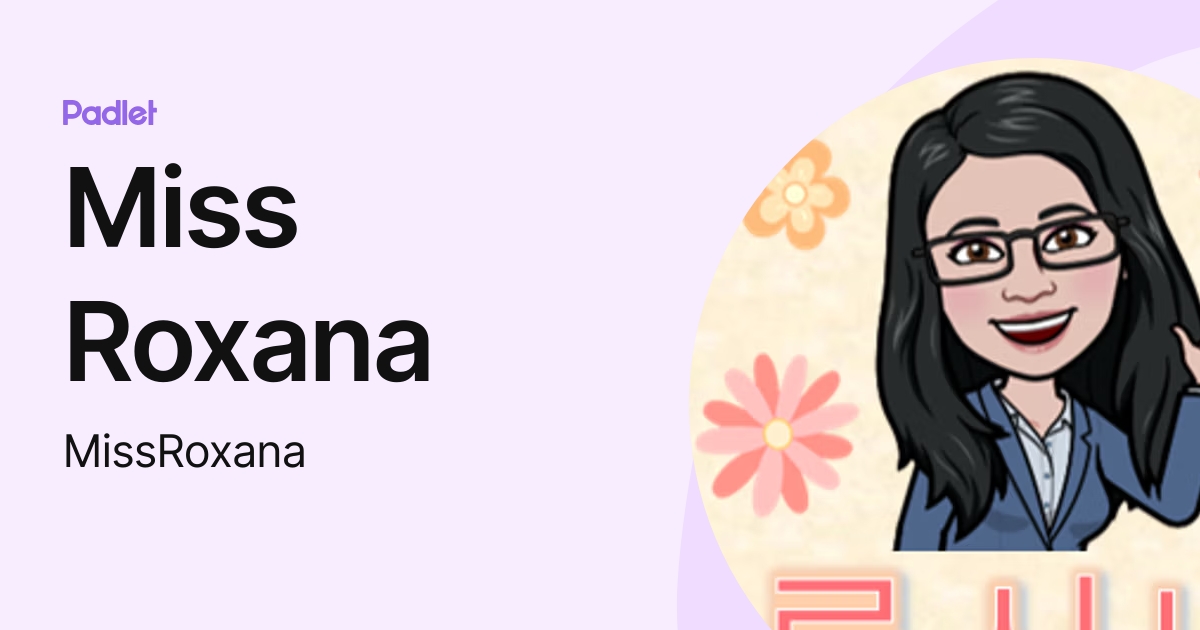 Miss Roxana (MissRoxana) profile | Padlet
