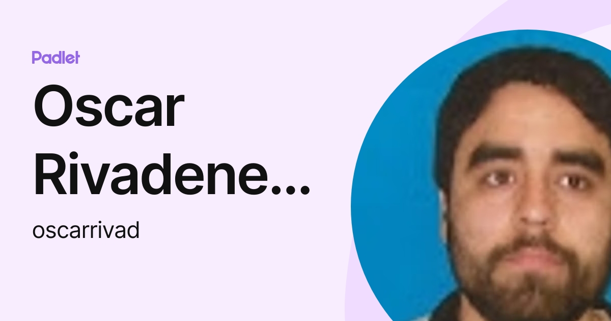 Oscar Rivadeneira (oscarrivad) profile | Padlet