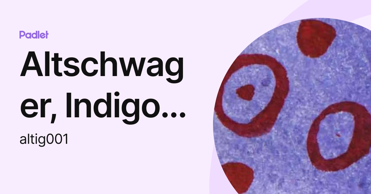 Altschwager, Indigo Grace - altig001 (altig001) profile | Padlet