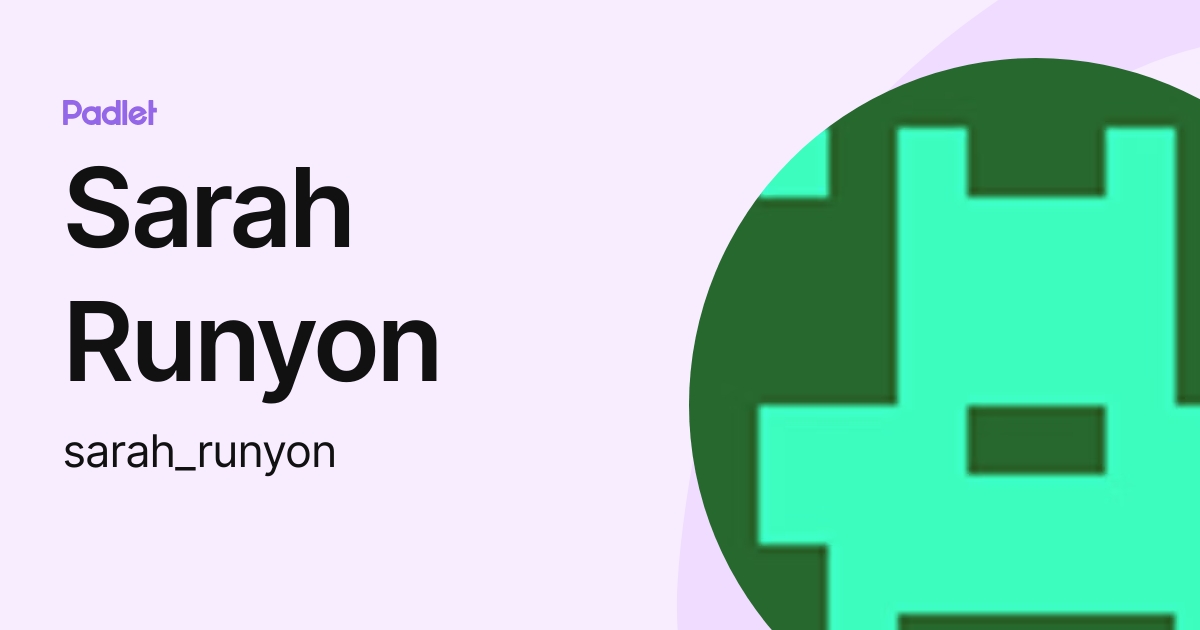 Sarah Runyon (sarah_runyon) profile | Padlet