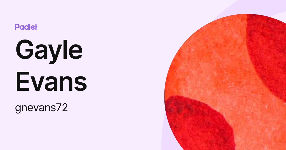 Gayle Evans (gnevans72) profile | Padlet