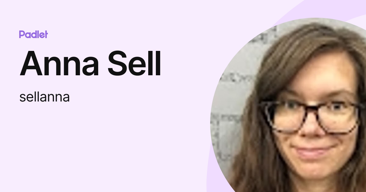 Anna Sell (sellanna) profile | Padlet