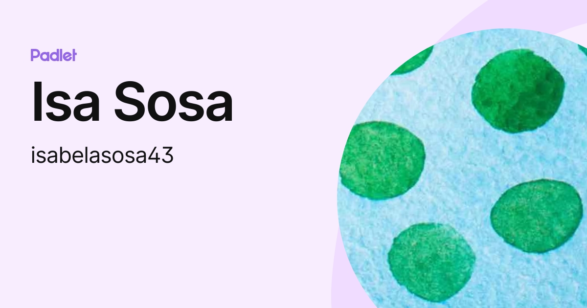Isa Sosa (isabelasosa43) profile | Padlet