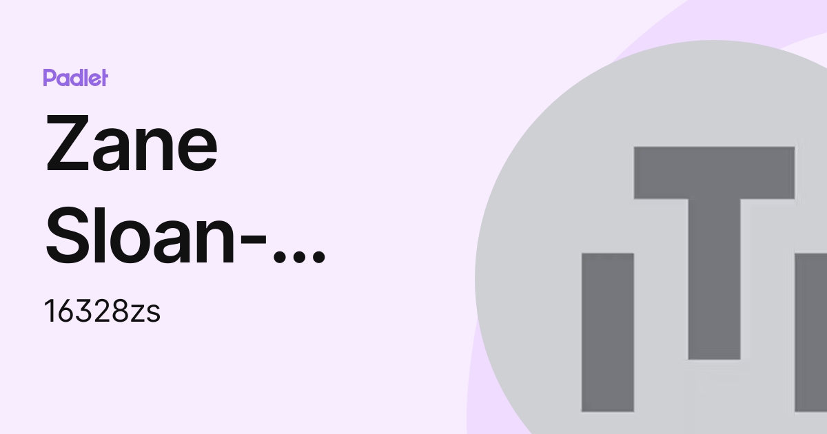 Zane Sloan-Coad (16328zs) profile | Padlet