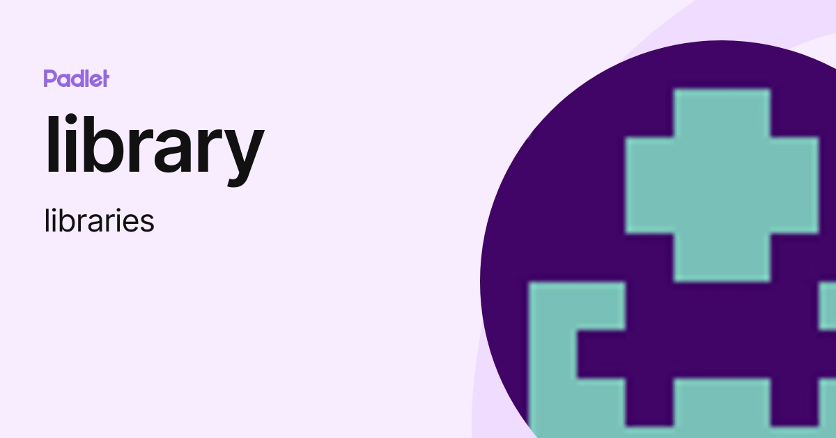 library (libraries) profile | Padlet