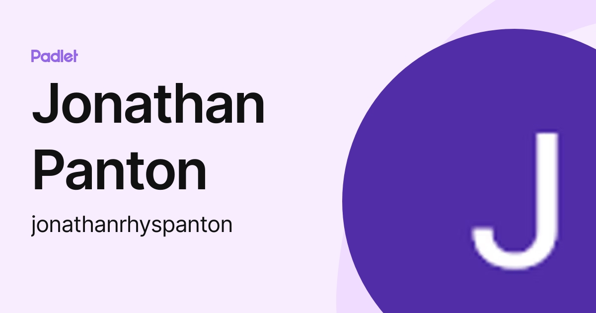 Jonathan Panton (jonathanrhyspanton) profile | Padlet