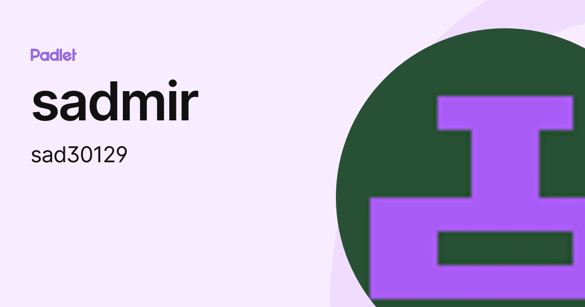 sadmir (sad30129) profile | Padlet