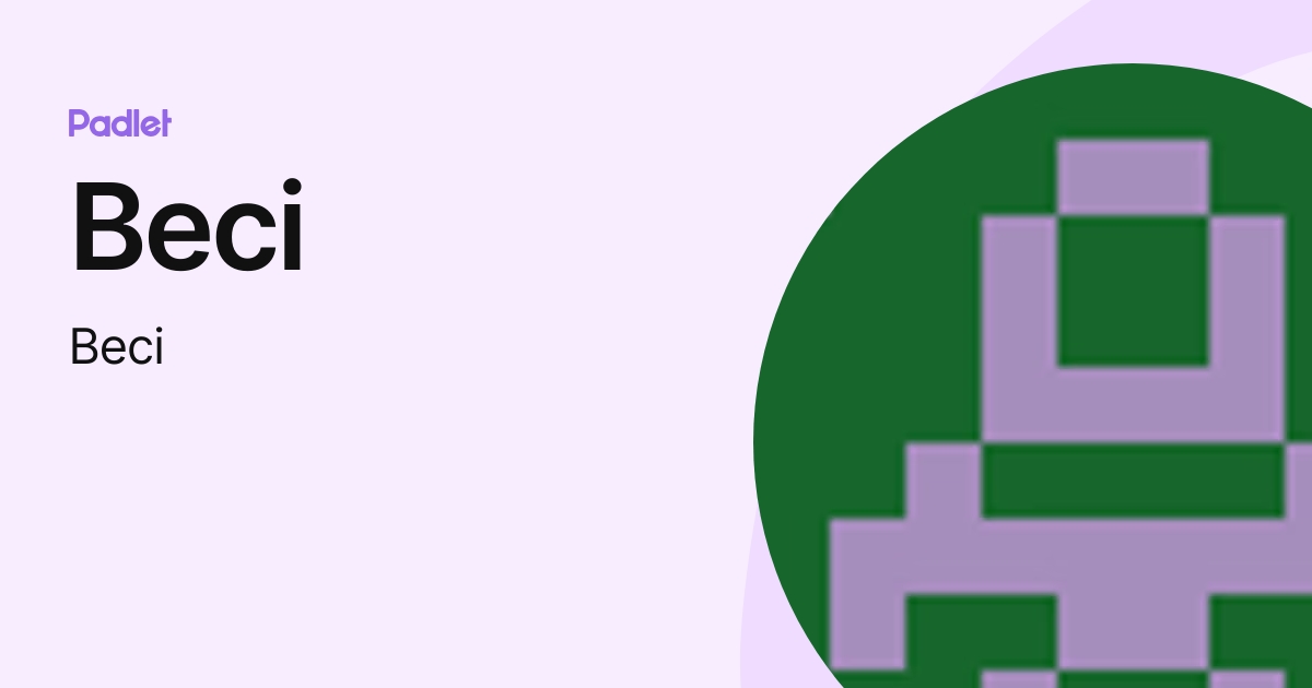 Beci (Beci) profile | Padlet