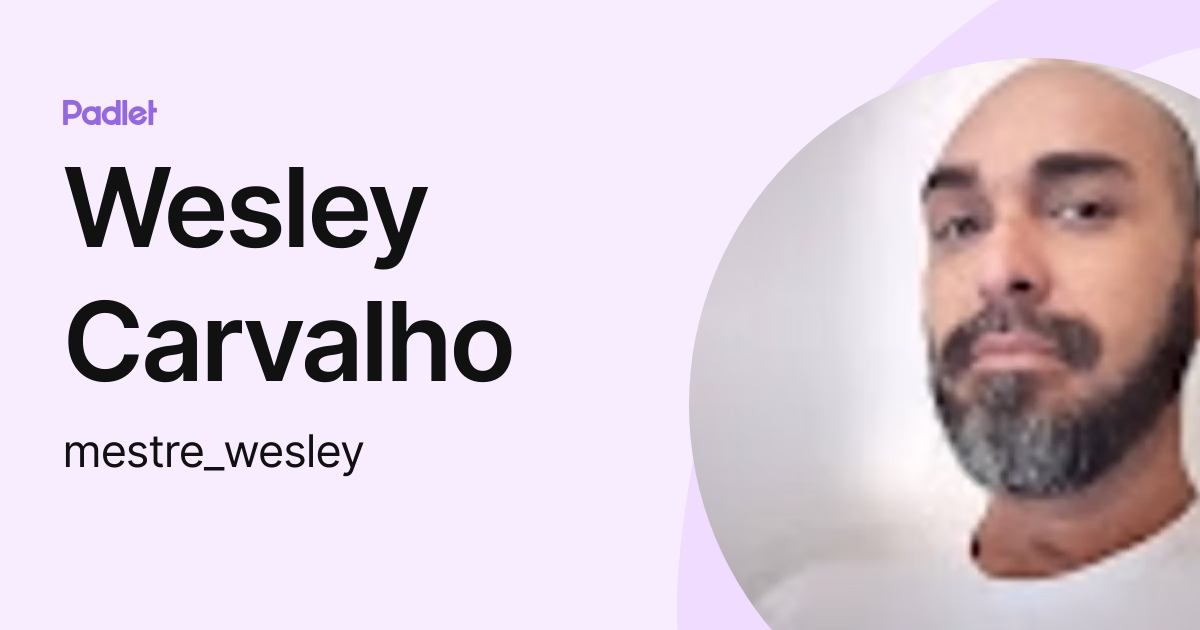 Wesley Carvalho (mestre_wesley) profile | Padlet