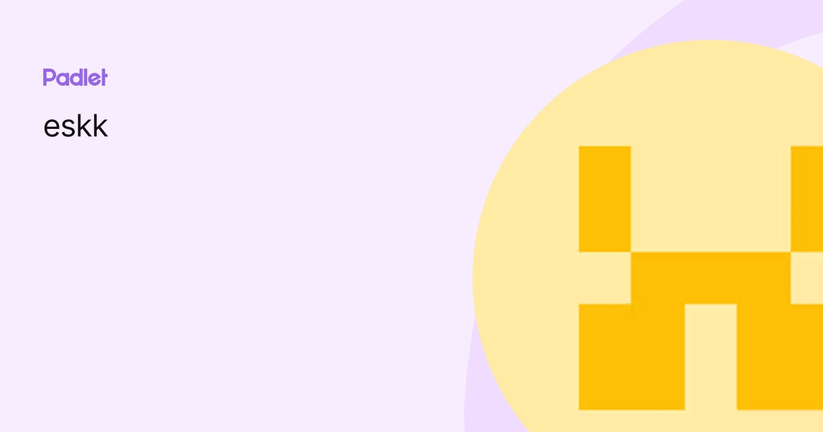 eskk profile | Padlet