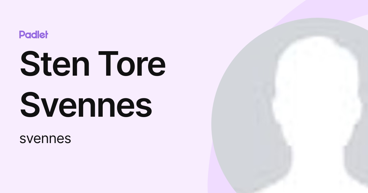 Sten Tore Svennes (svennes) profile | Padlet